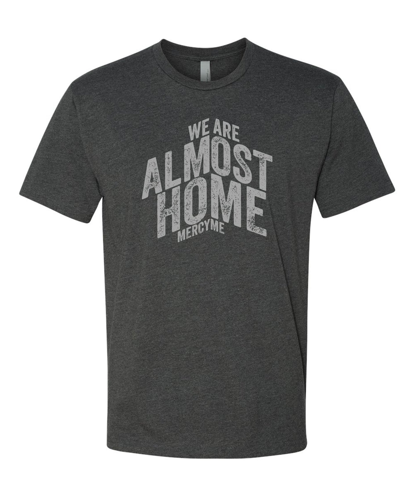 Heather Gray “We Are Almost Home” Tee – MercyMe